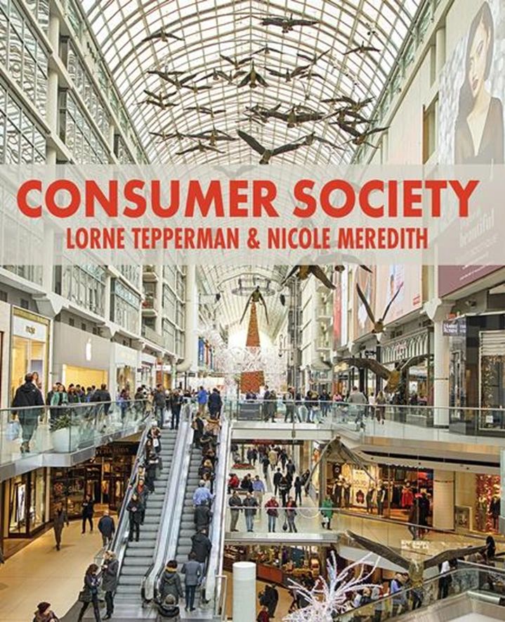 Consumer Society / Lorne Tepperman and Nicole Meredith