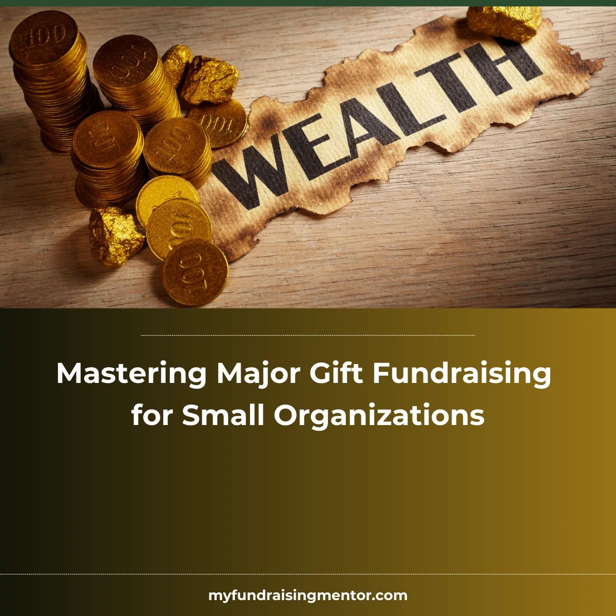 Mastering Major Gift Fundraising for Small Organizations