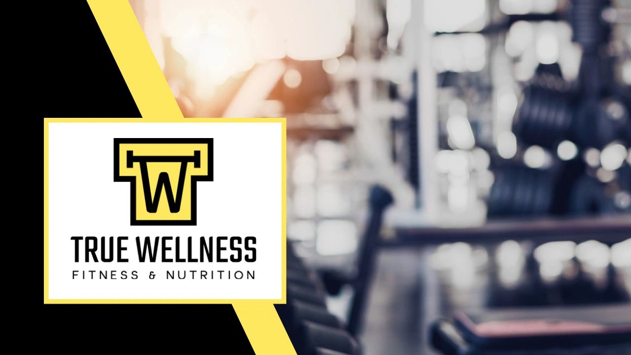 True Wellness Fitness & Nutrition