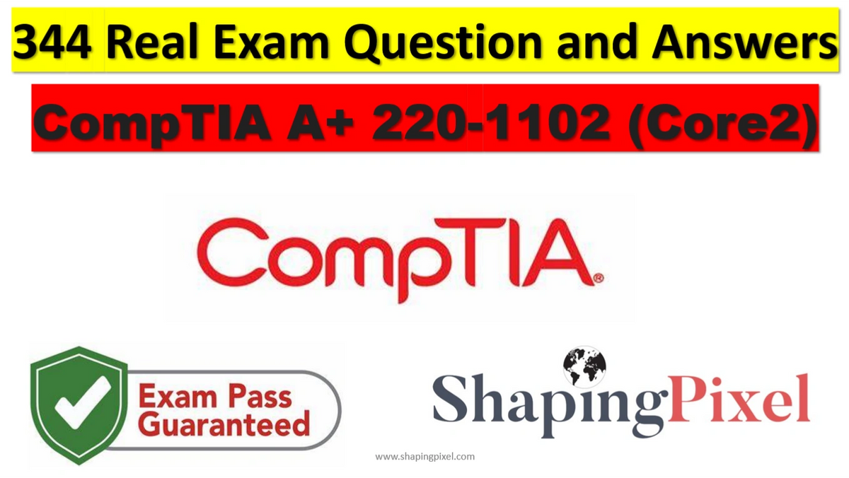 CompTIA 220-1102 Real Exam Actual Questions and Answers PDF PACK