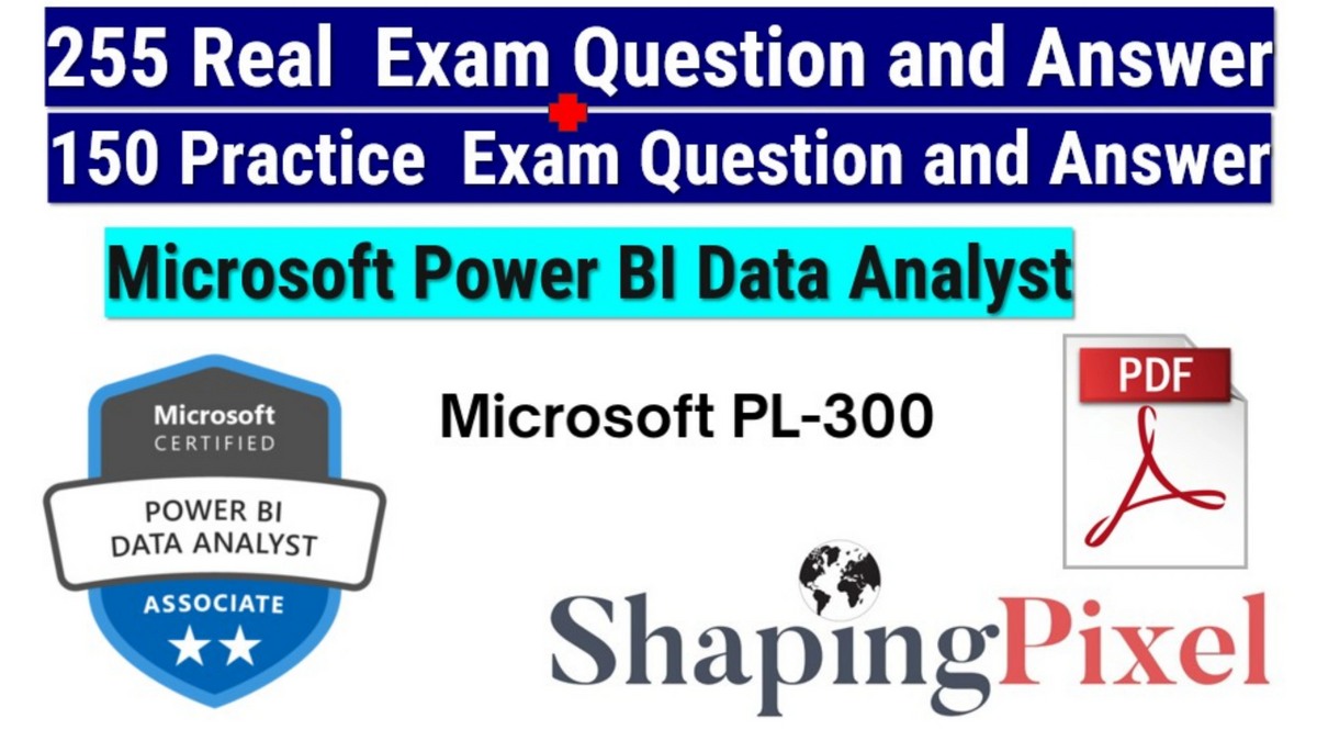 PL-300 Microsoft Power Bi Data Analyst Associate Real Exam (PL-300) Q&A ...