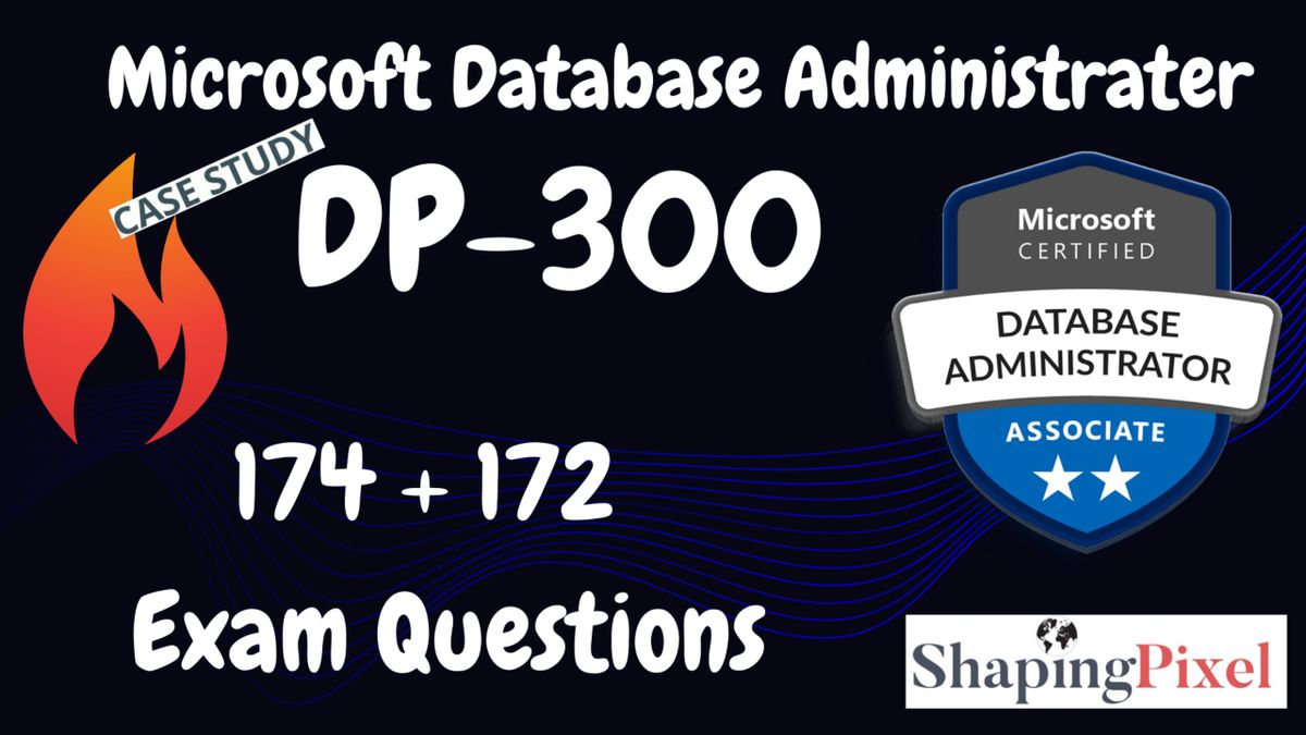 Microsoft DP-300 Azure Database Administrator Real Exam Questions PDF PACK