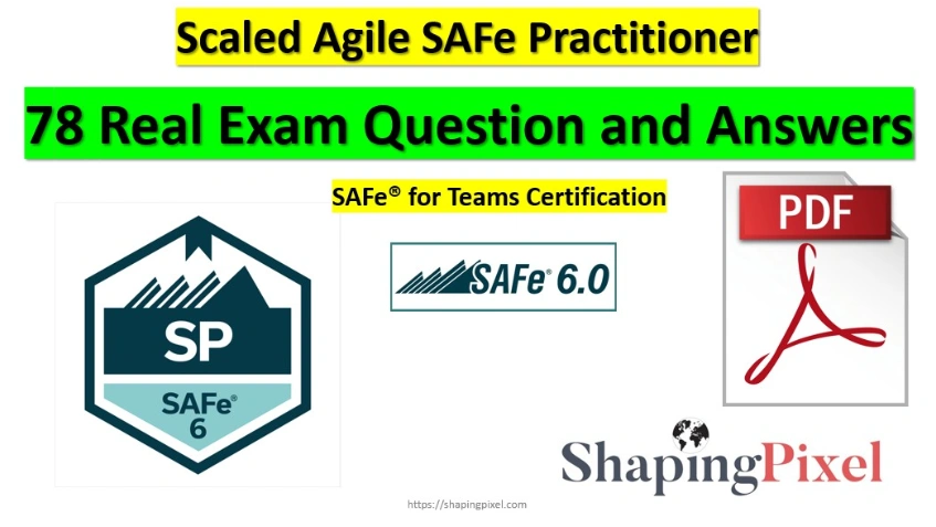 Scaled Agile SAFe Practitioner Real Exam Q&A PDF Pack