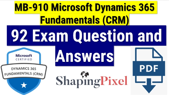 MB-910 Microsoft Dynamics 365 Fundamentals (CRM) Real Exam Questions ...