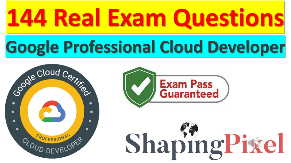 Google Professional Cloud Developer Real Exam Q&A PDF PACK