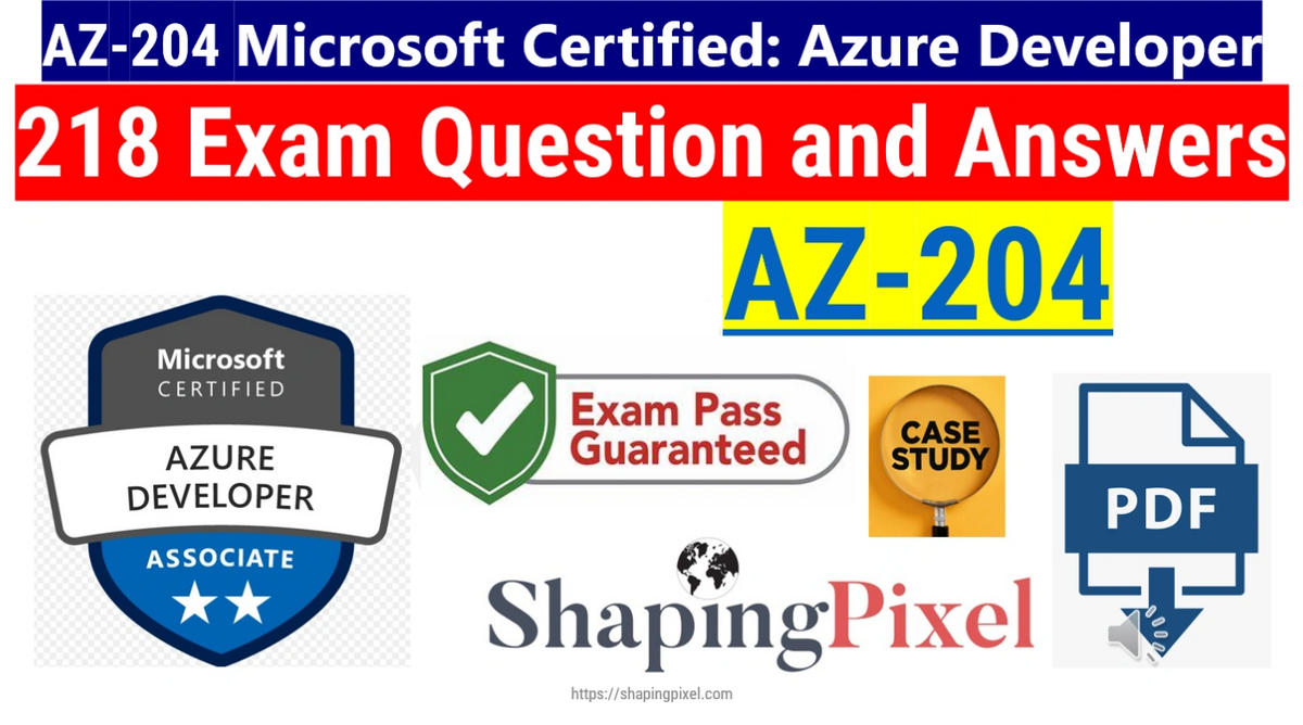 AZ-204 Azure Developer Associate Real Exam Questions Dumps PDF Pack