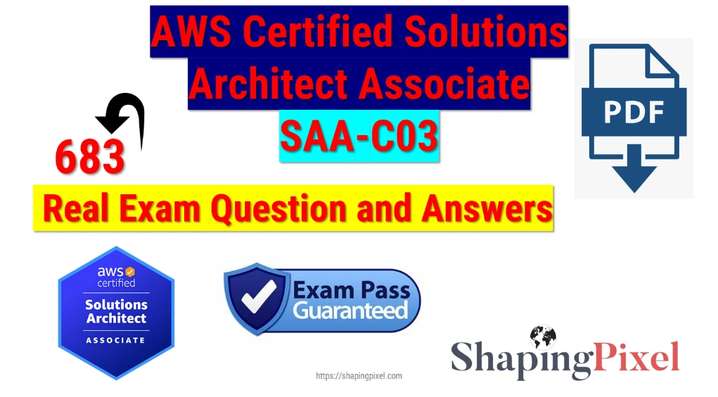 AWS Certified Solutions Architect Associate SAA-C03 Real Exam Q&A PDF PACK