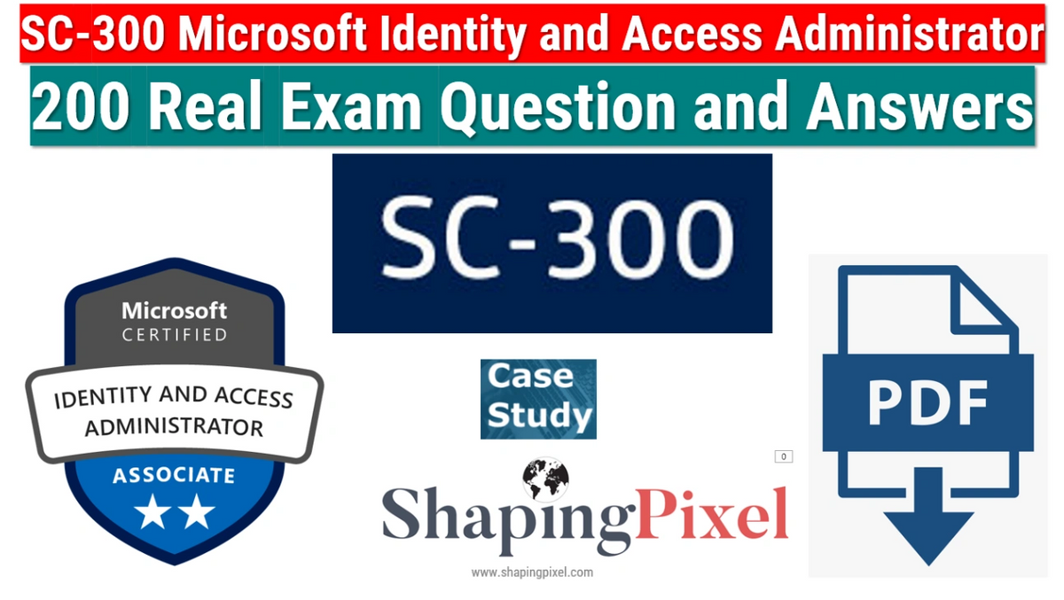 Microsoft SC-300 Identity and Access Administrator Associate Real Exam ...