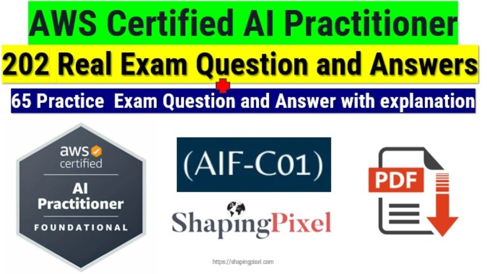 AIF-C01 AWS Certified AI Practitioner Real Exam (AIF-C01) Q&A PDF Pack
