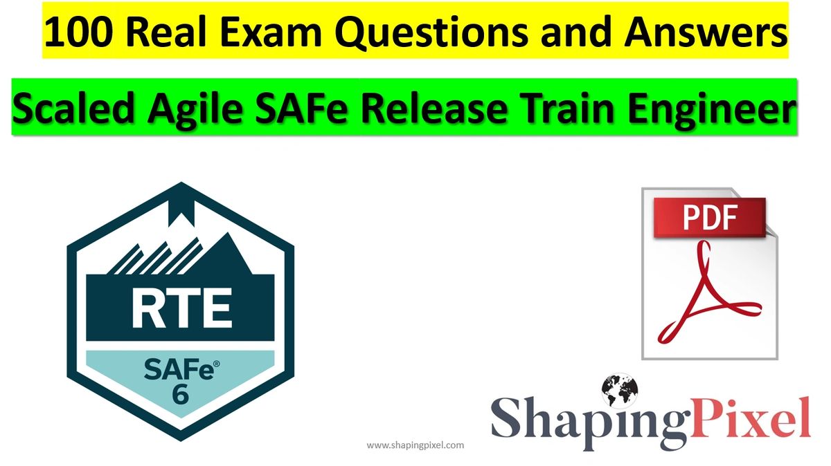 Scaled Agile SAFe Release Train Engineer Real Exam Q&A PDF Pack