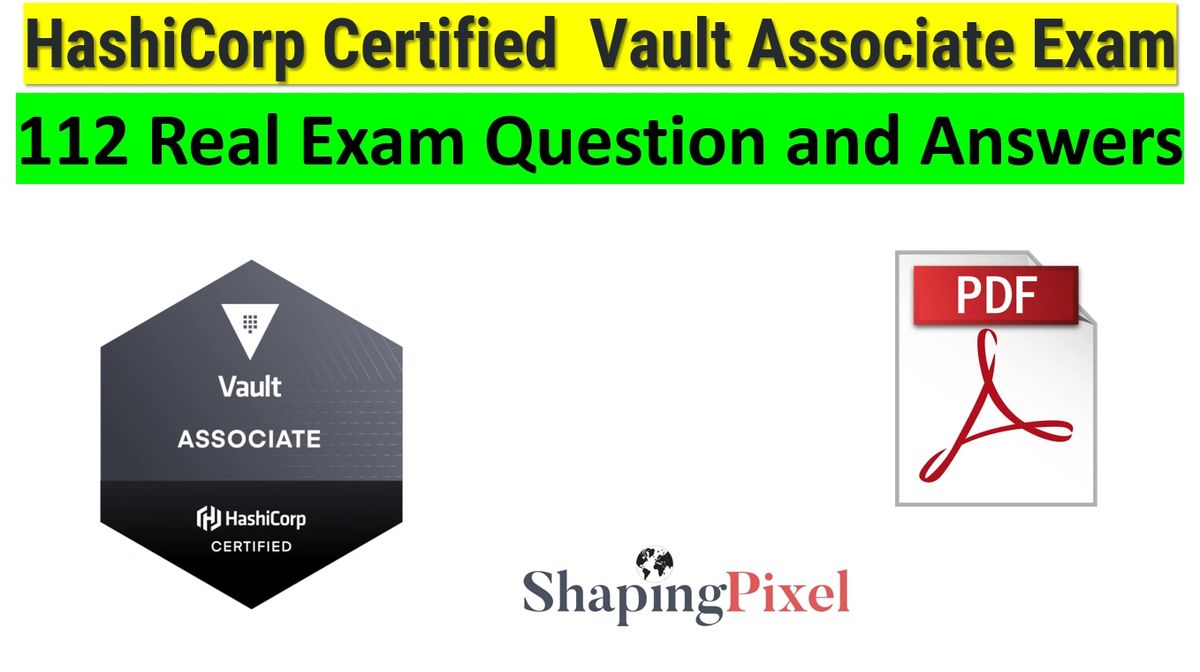 HashiCorp Certified Vault Associate Real Exam Question and Answers PDF Pack