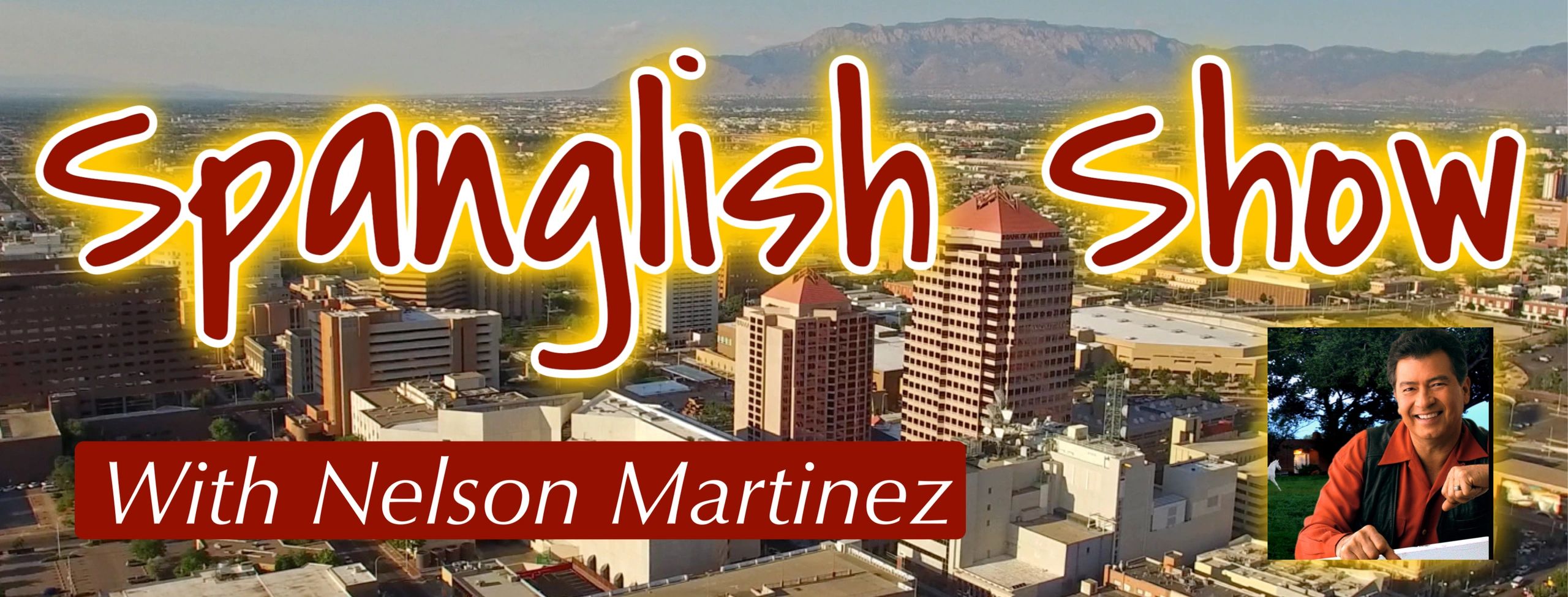 The Spanglish Show with Nelson Martinez