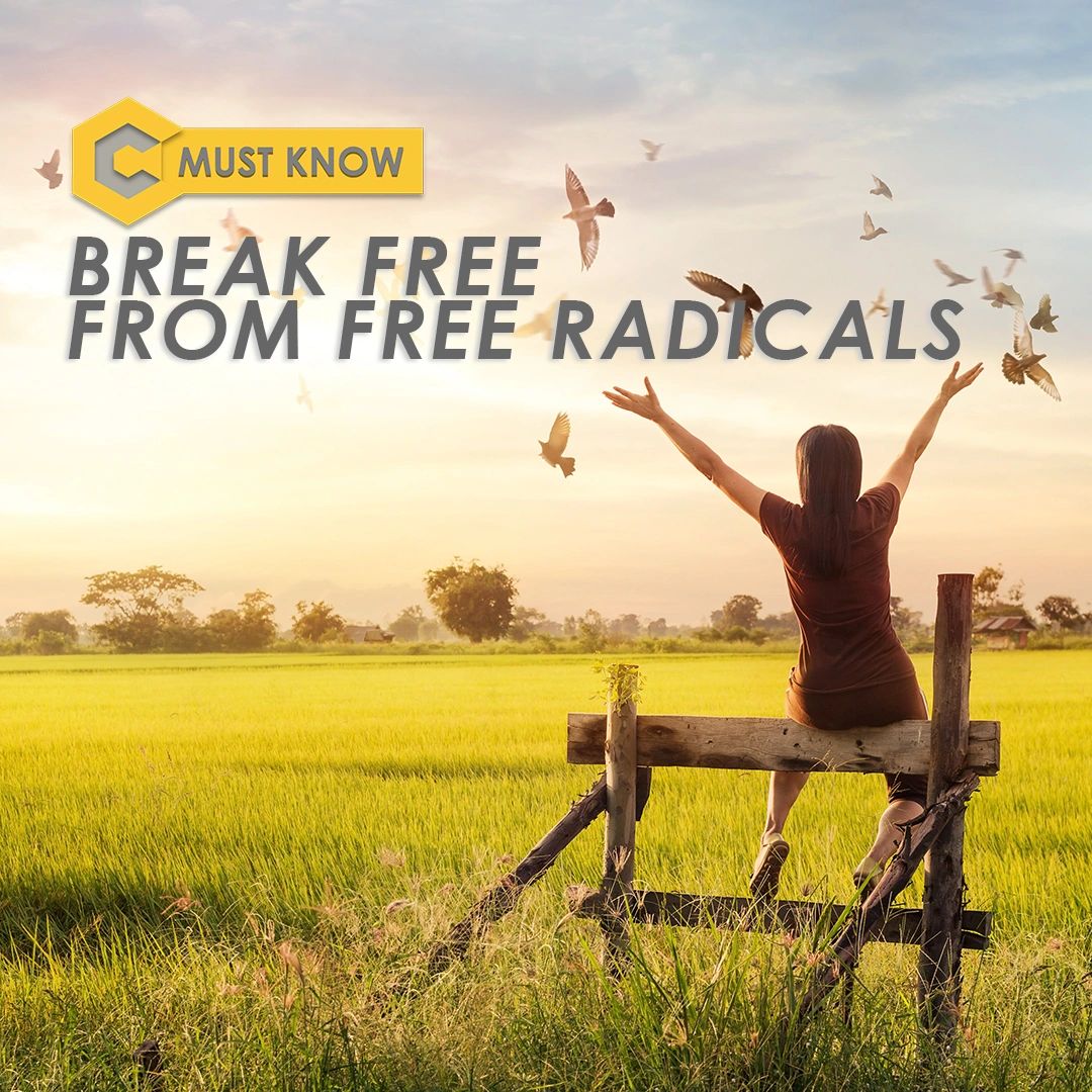 BREAK FREE FROM FREE RADICALS