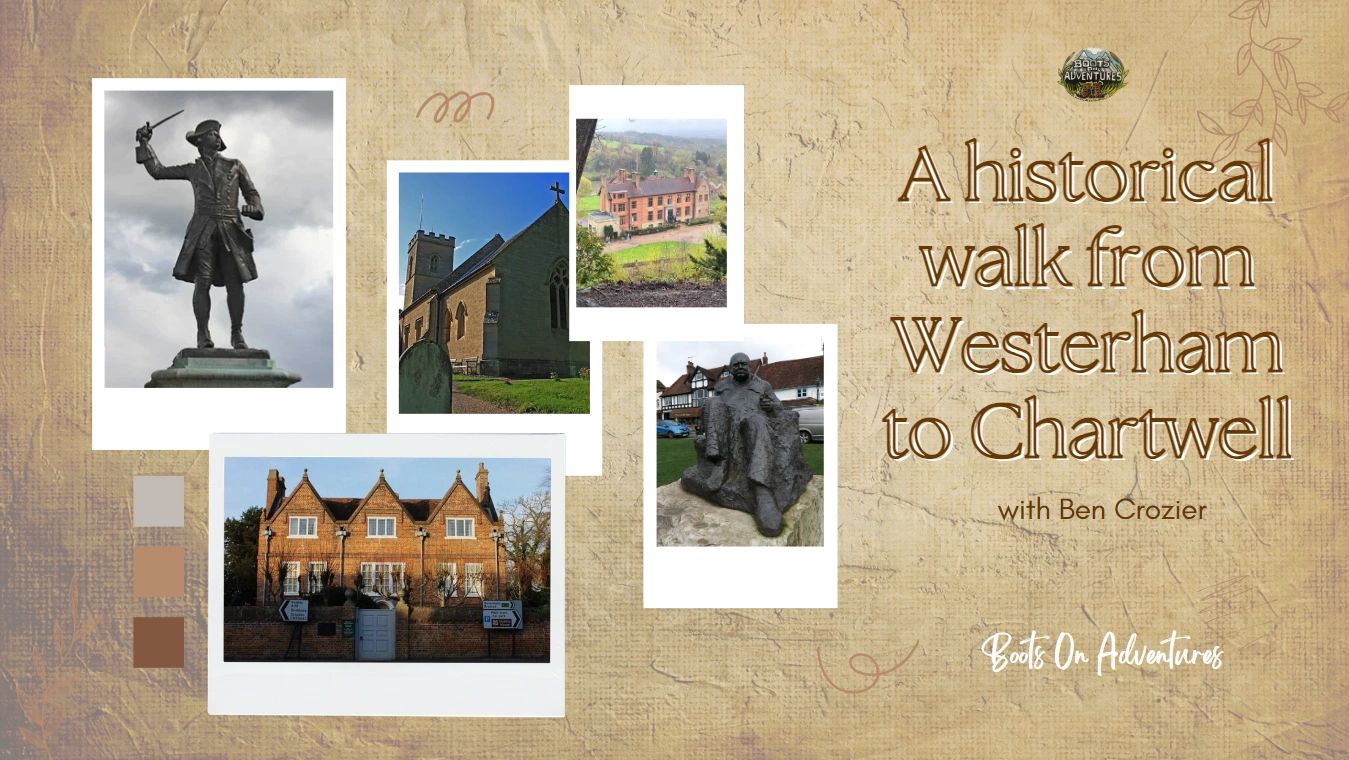 A historical walk from Westerham to Chartwell