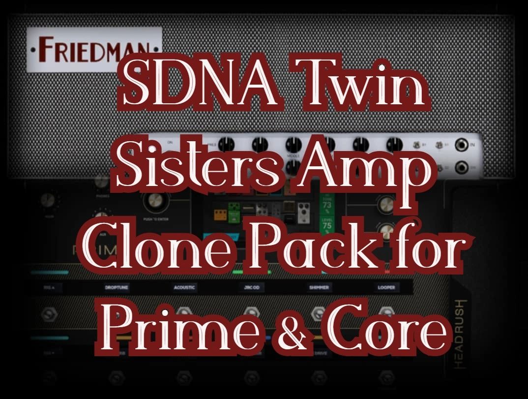 SDNA Twin Sisters Amp Clone Pack for Prime/Core