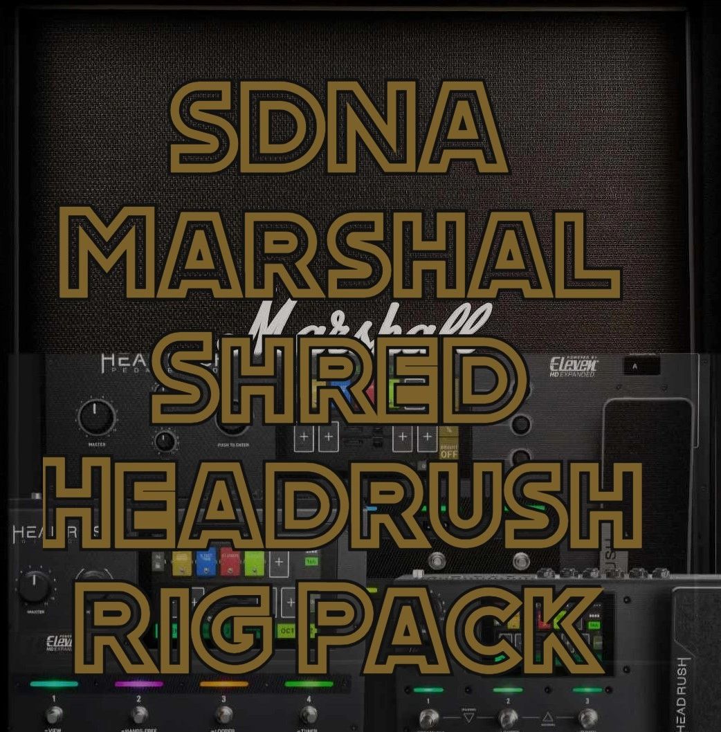 SDNA Marshal Shred Headrush Rig Pack