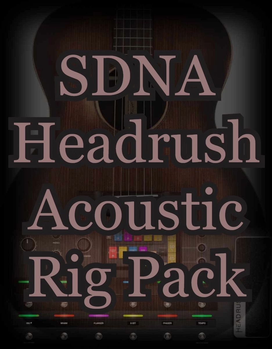 SDNA Headrush Acoustic Rig Pack
