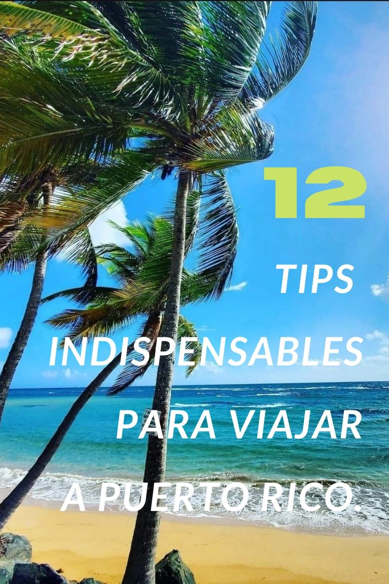 12 Tips Indispensables para viajar a Puerto Rico