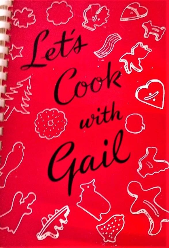 Cooking Up Memories--Let's Cook With Gail