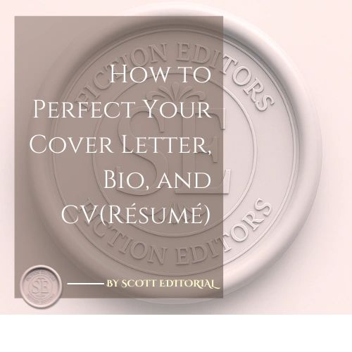 How to Perfect Your Cover Letter, Bio, and CV(Résumé)