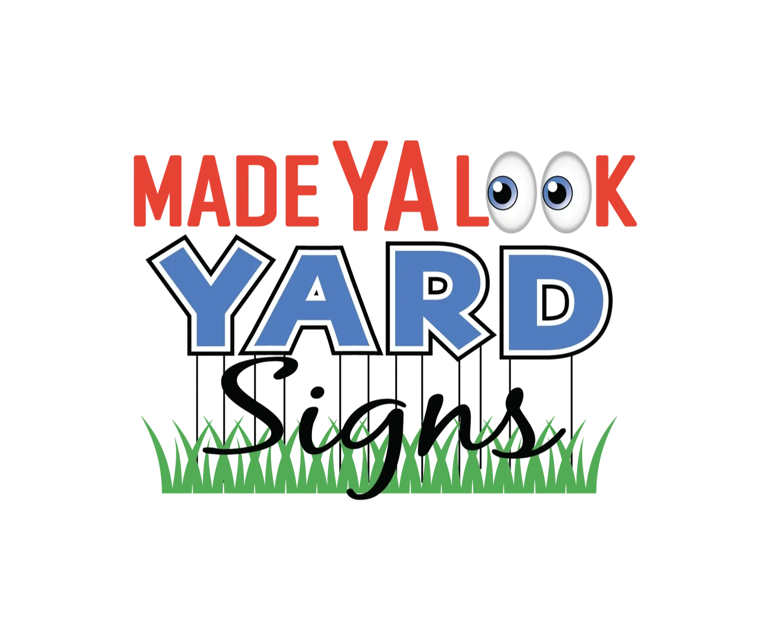 Custom Yard Greetings - Made Ya Look Yard Signs