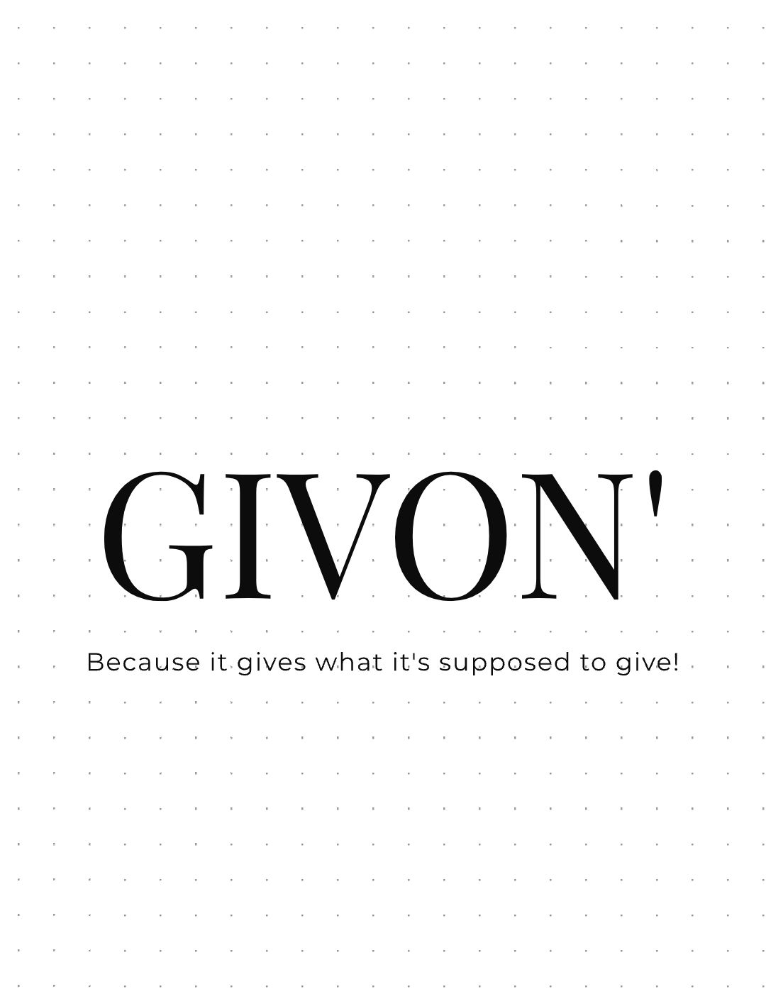 Because It Gives what it's supposed to give - Givon' Essentials