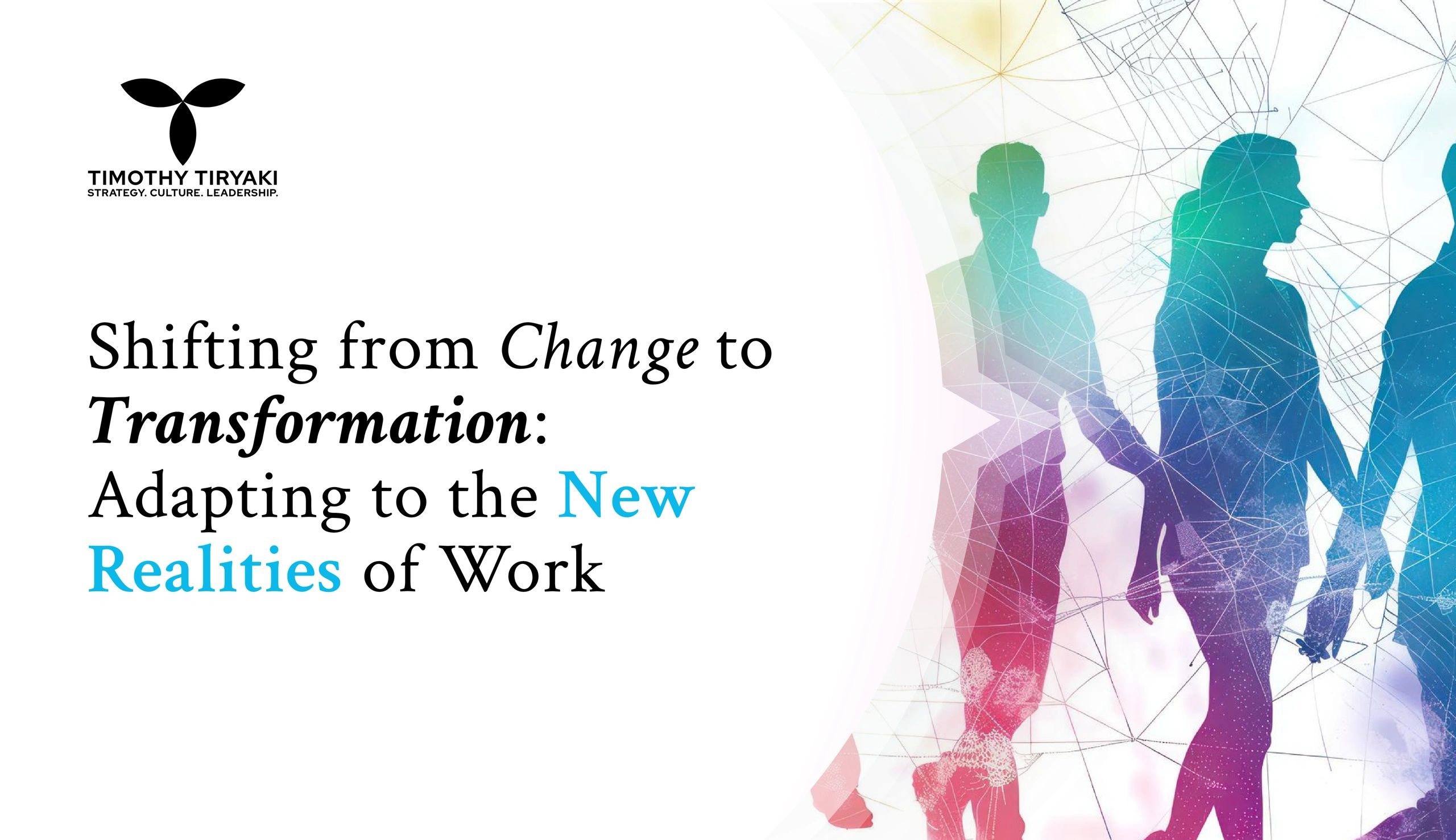 Shifting from Change to Transformation