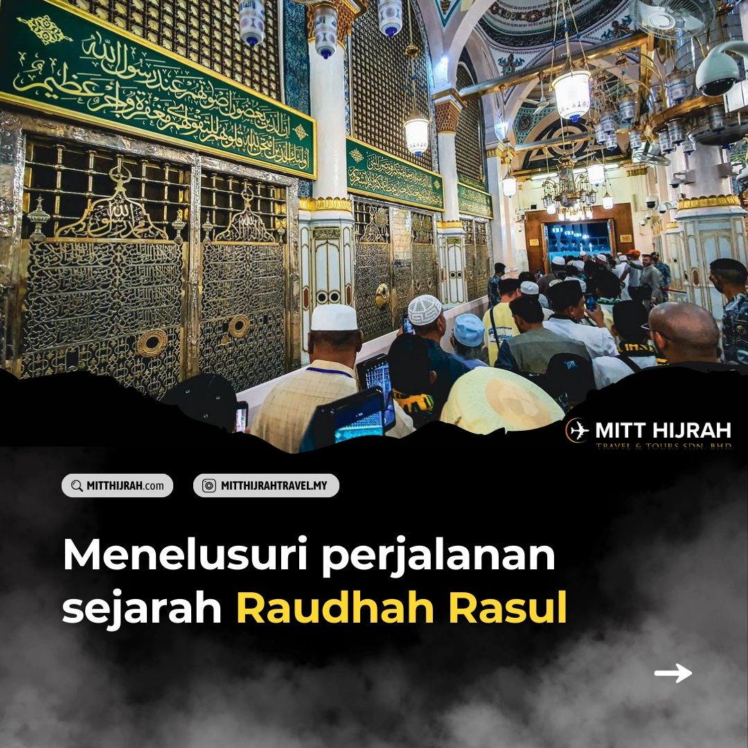 Menelusuri perjalanan sejarah Raudhah Rasul