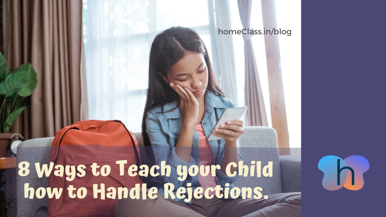 8 Possible instances to Teach your Child how to Handle Rejections