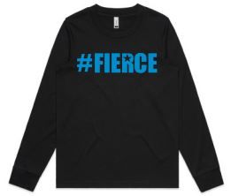 FIERCE LONG SLEEVE T-SHIRT- #FIERCE (Multiple Colours)