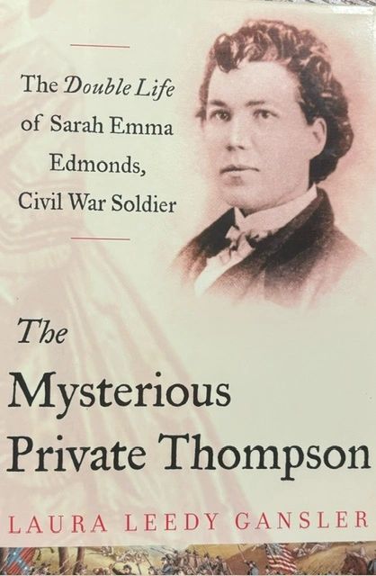The Mysterious Private Thompson, The Double Life of Sarah Emma Edmonds ...