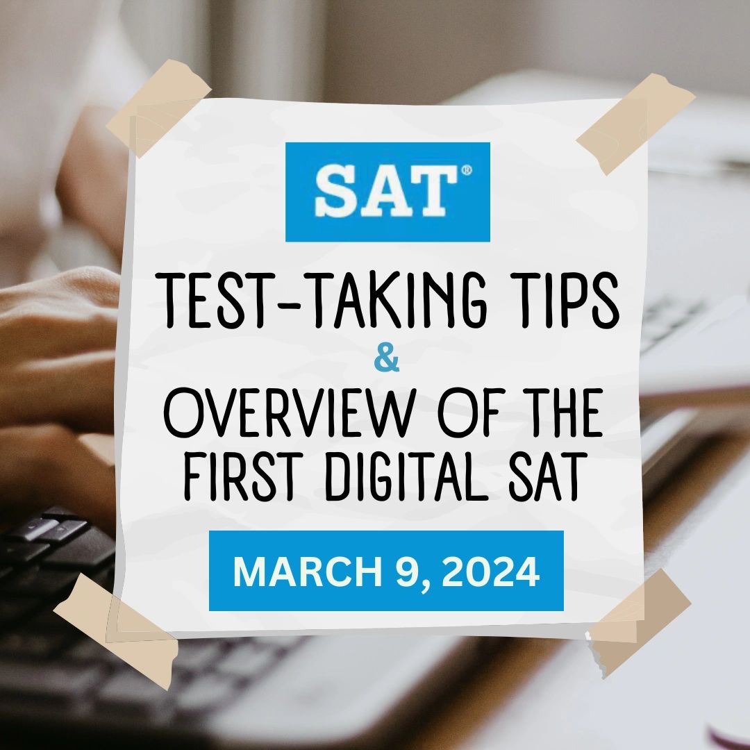 Digital SAT Overview & Test-Taking Tips