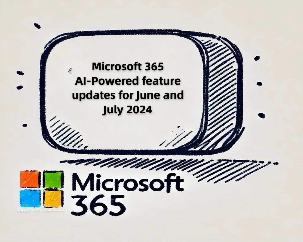 AI-Powered Microsoft 365 and SharePoint Updates for June and July