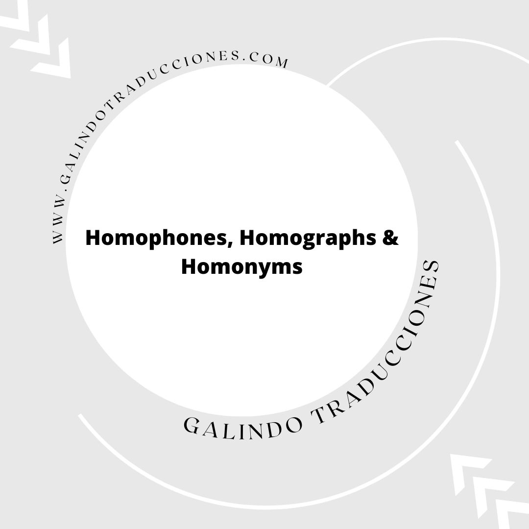 Homophones, Homographs & Homonyms: What´s the difference?