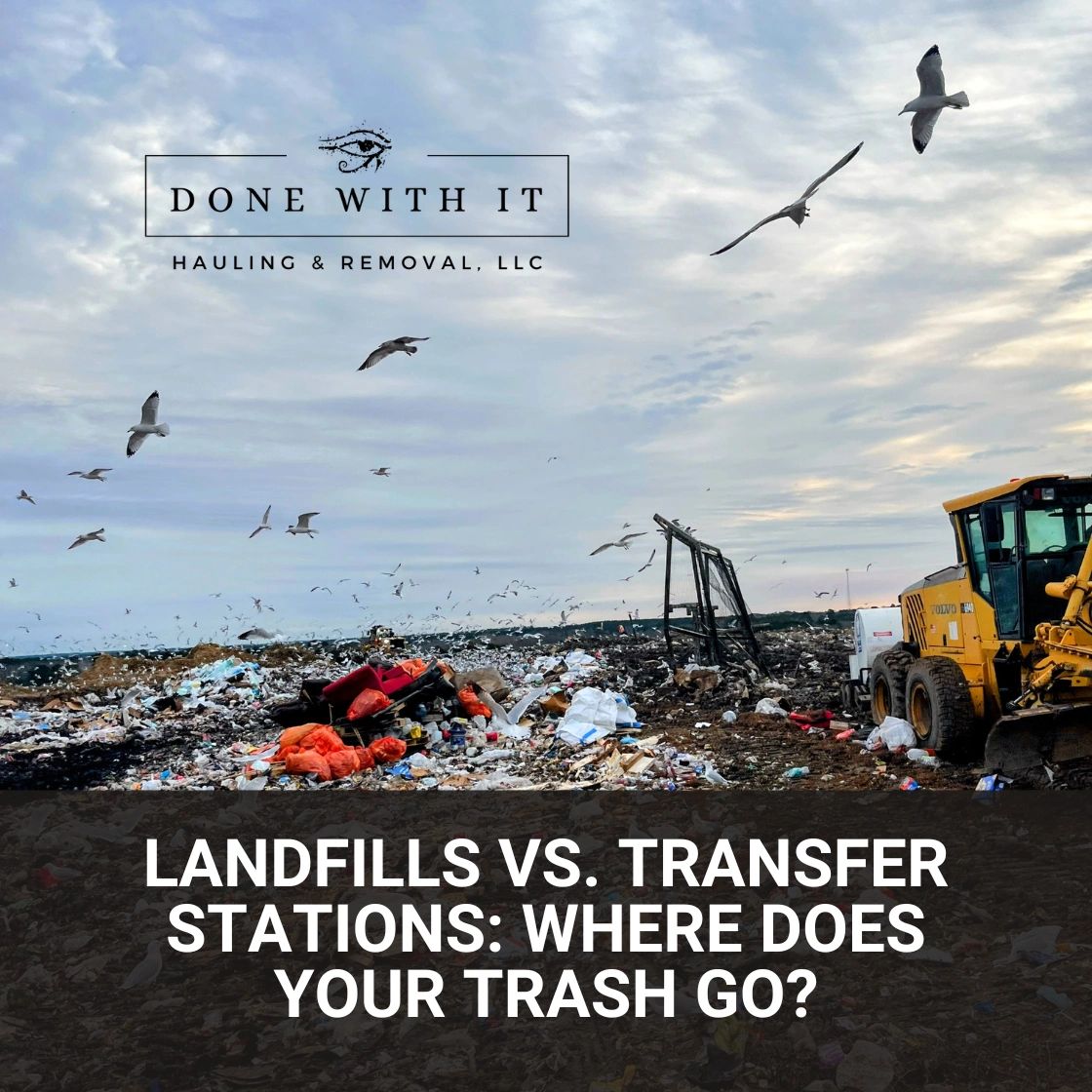 Landfills vs. Transfer Stations: Where Does Your Trash Go?