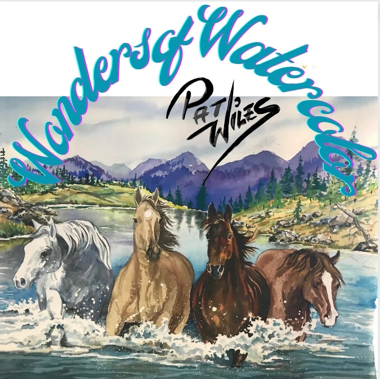 Wonders of Watercolor with Pat Wiles