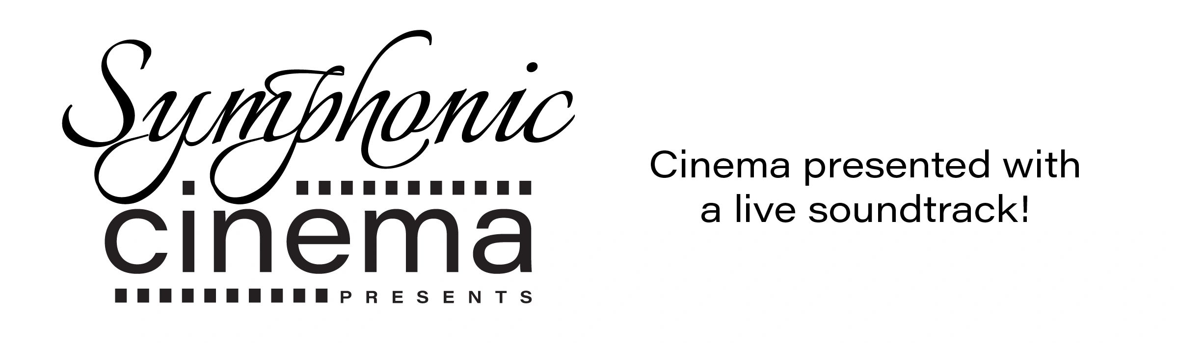 Symphonic Cinema Presents - Film With Orchestra