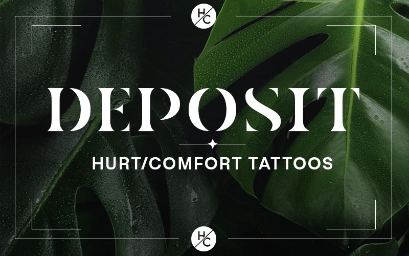 DEPOSITS | Hurt/Comfort Tattoos