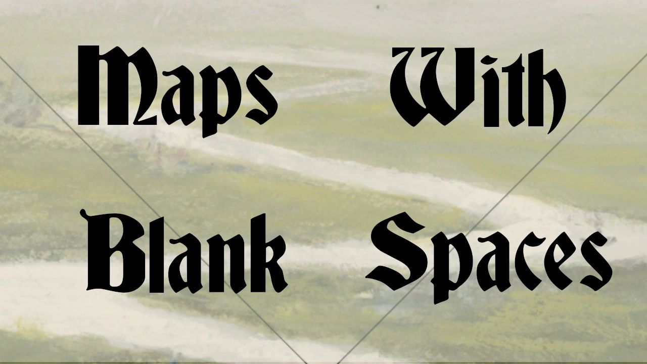 Into the Riverlands: Maps with Blank Spaces