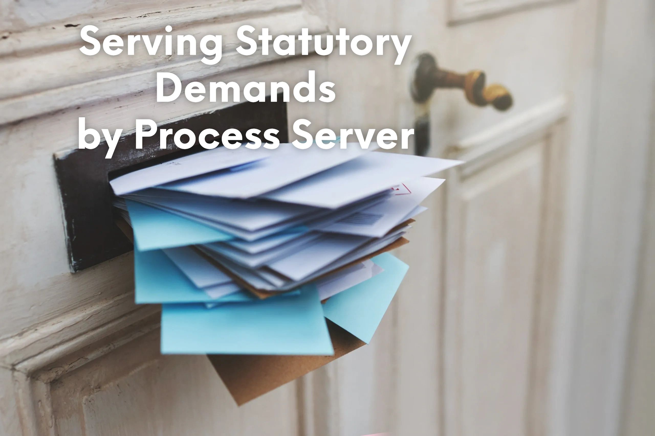 Using a Process Server to Serve Statutory Demands