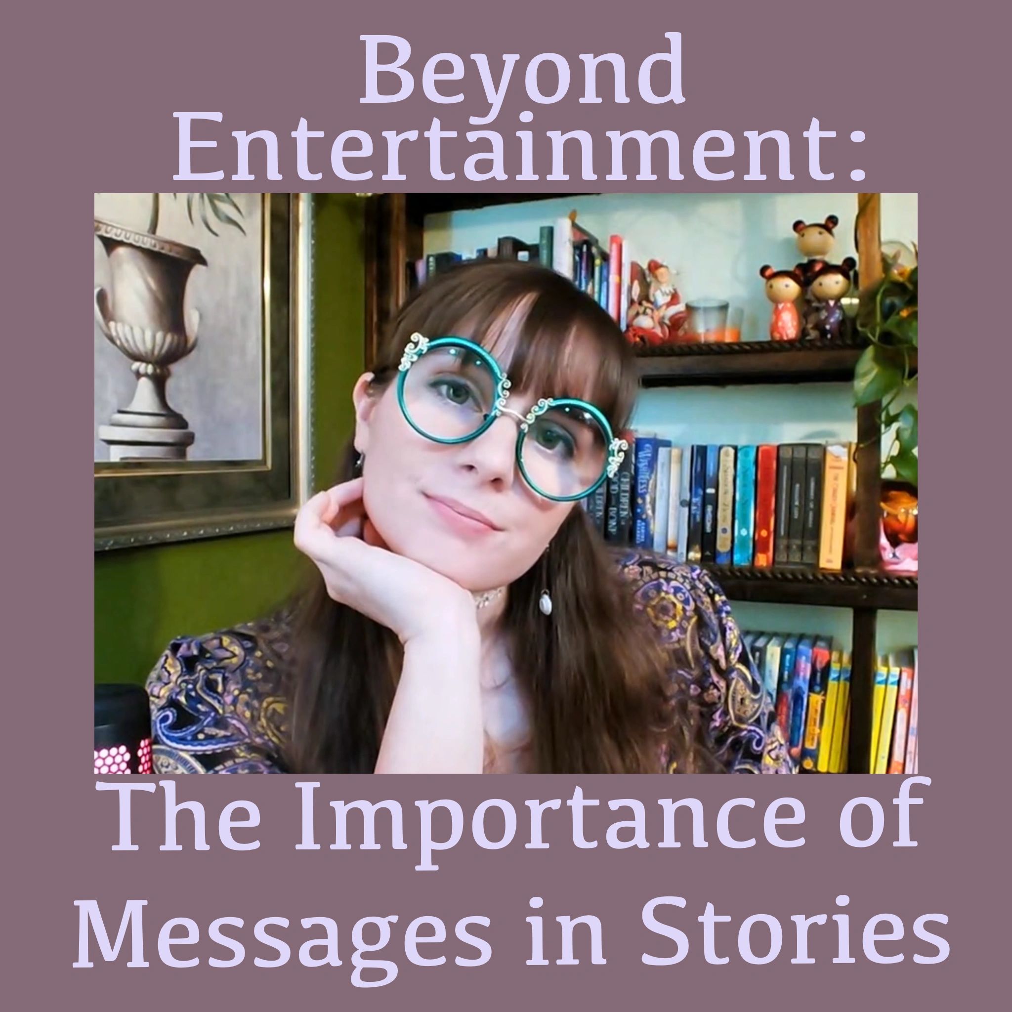 Beyond Entertainment: The Importance of Messages in Stories