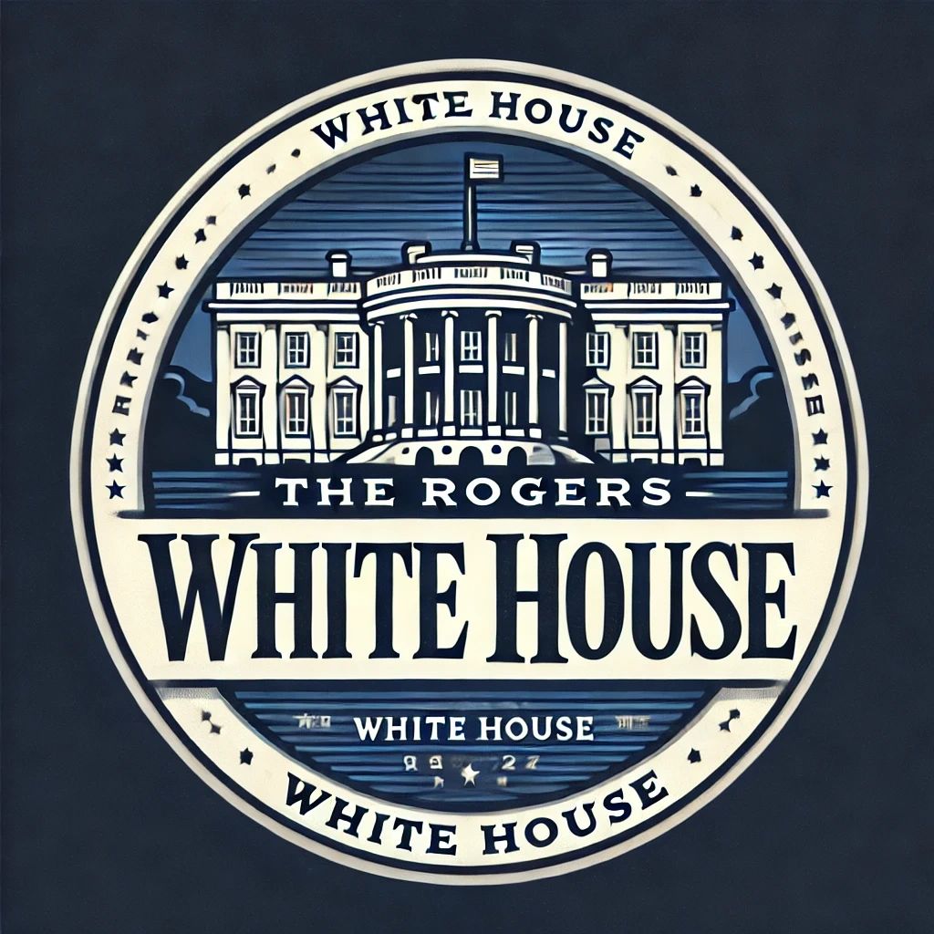 The Rogers White House Fact Sheet