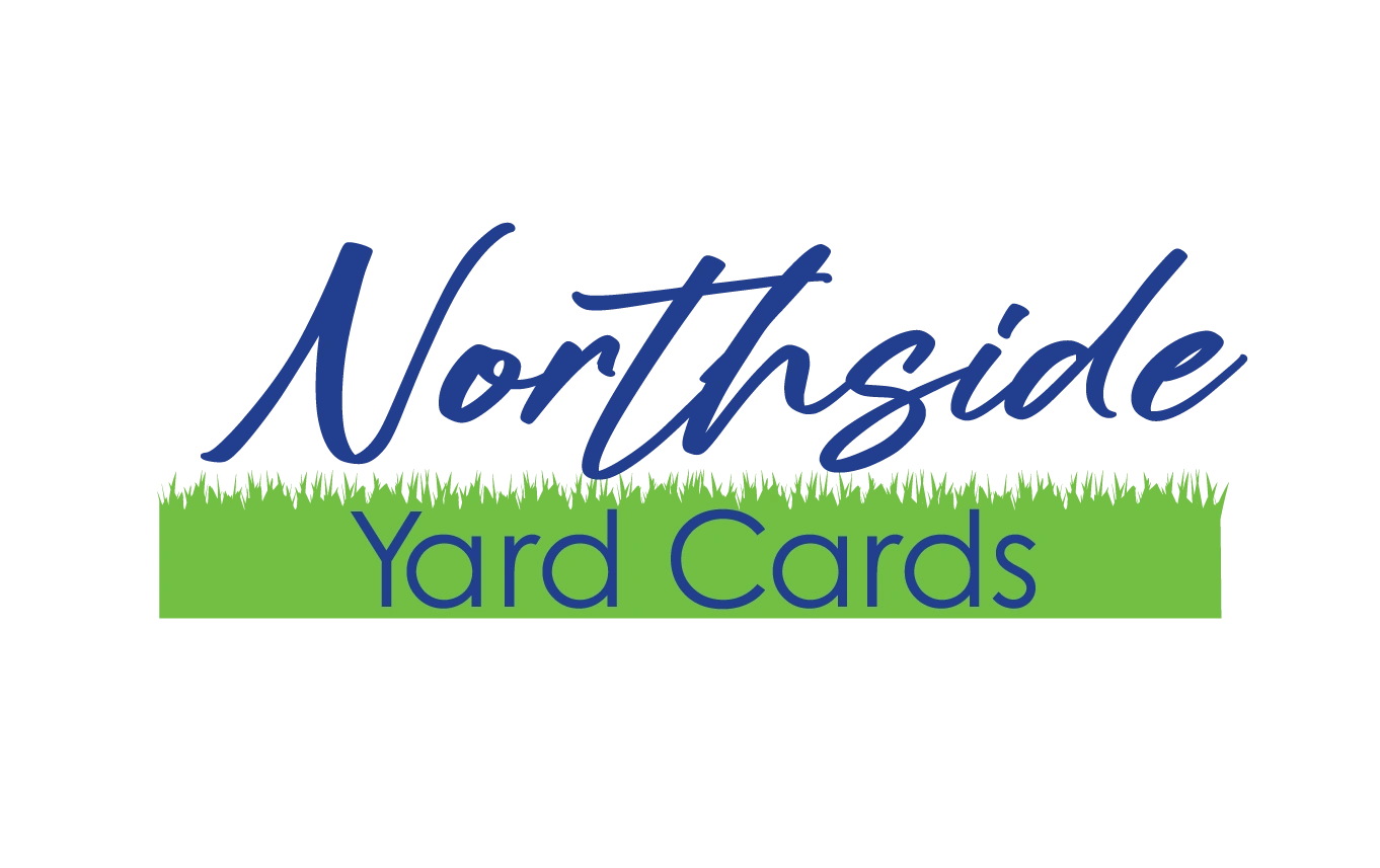 Custom Yard Greetings and Yard Signs | Northside Yard Cards
