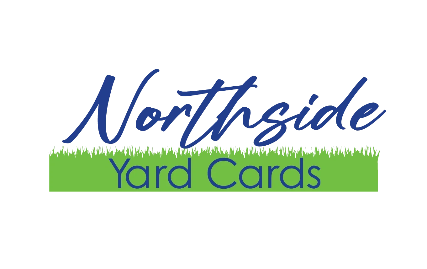 Custom Yard Greetings and Yard Signs | Northside Yard Cards