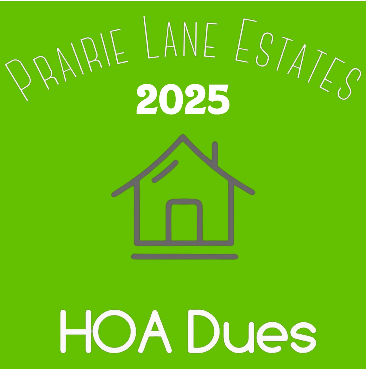 2025 HOA Dues (+$5.00 late fee)