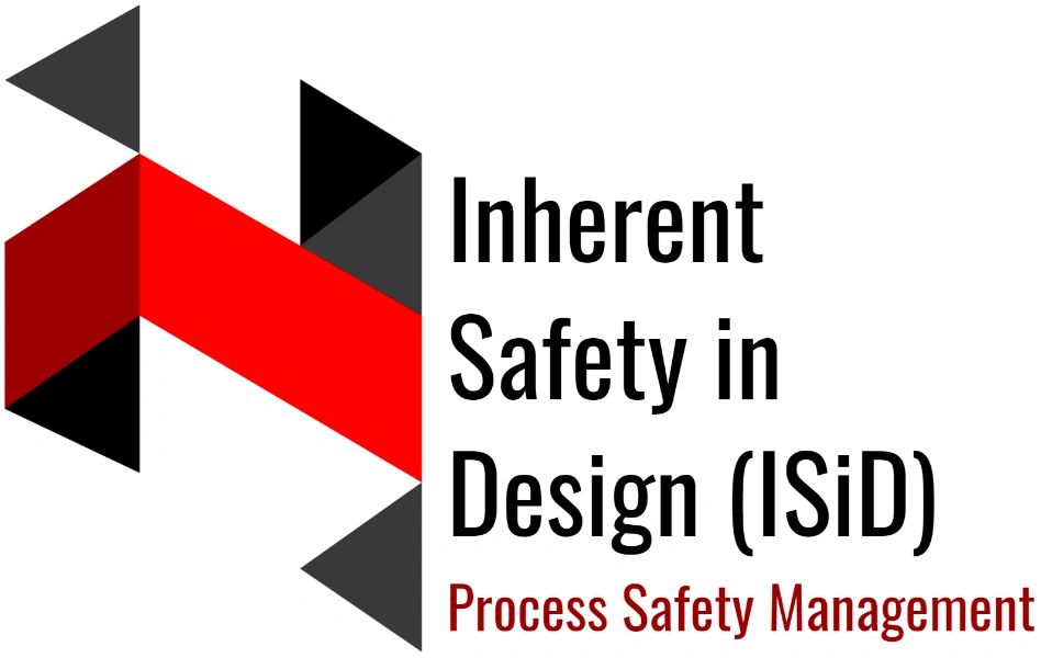 Inherent Safety in Design (ISiD) Process Safety Management