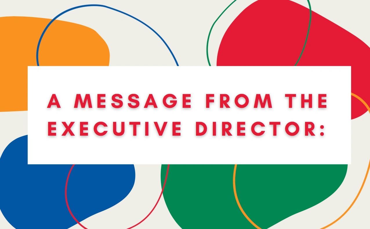 A MESSAGE FROM THE EXECUTIVE DIRECTOR