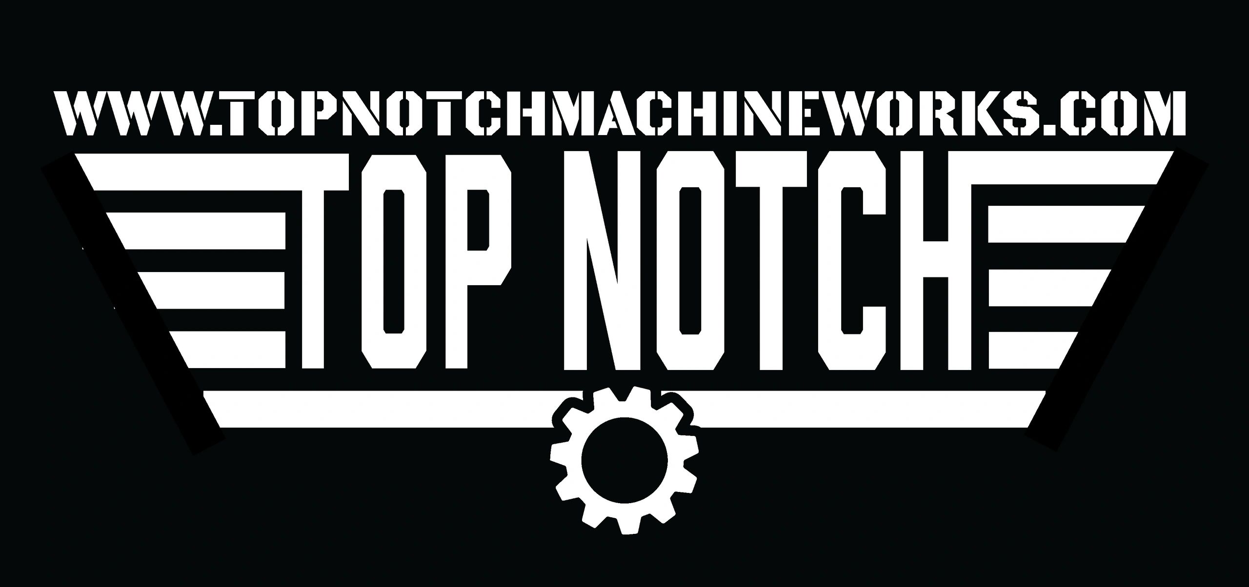 Top Notch Machine Works - Machine Shop - South Houston, Texas