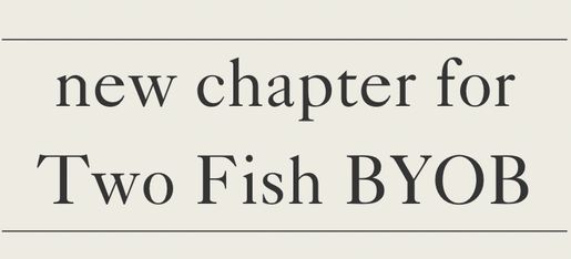 HOME [twofishbyob.com]