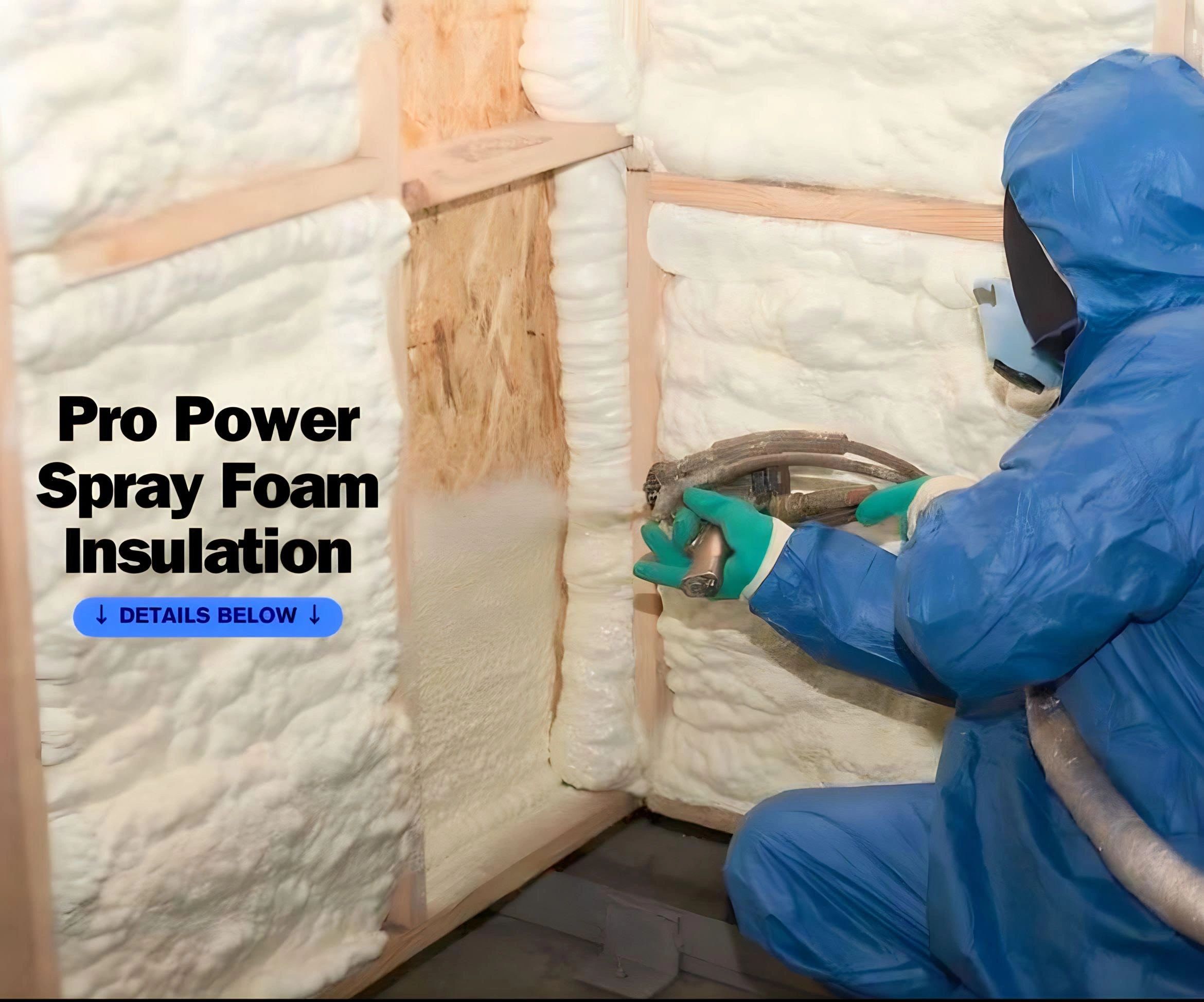 Pro Power Spray Foam Insulation